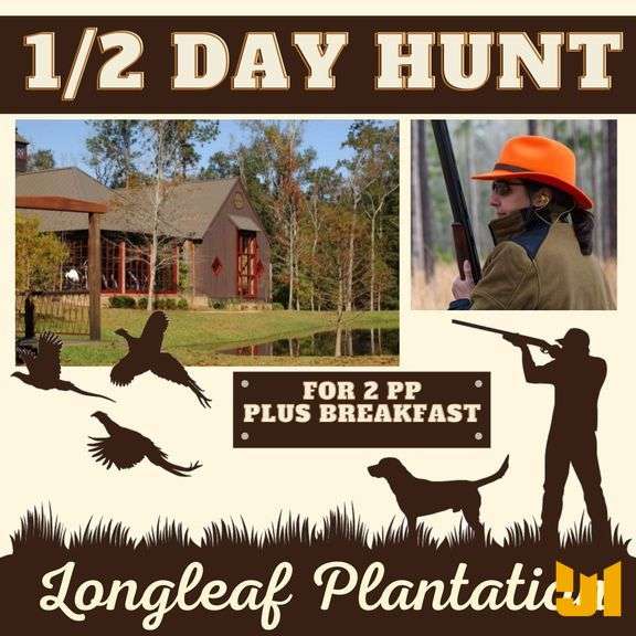 LONGLEAF PLANTATION 1/2 DAY HUNT FOR TWO, DONATED BY LONGLEAF ...
