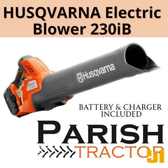 230IB BLOWER (BATTERY AND CHARGER INCLUDED), DONATED BY PARISH TRACTOR ...
