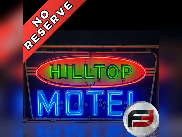 HILLTOP MOTEL NEON SIGN, 93” X 47”, NO RESERVE - Freije & Freije ...
